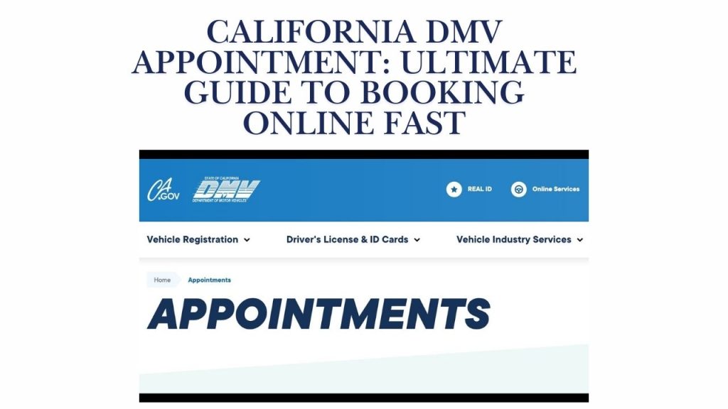 California DMV Appointment: Ultimate Guide to Booking Online Fast ...